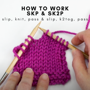 How to skp and sk2p – Elizabeth Smith Knits