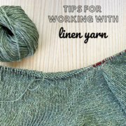 6 Tips for Working with Linen Yarn – Elizabeth Smith Knits
