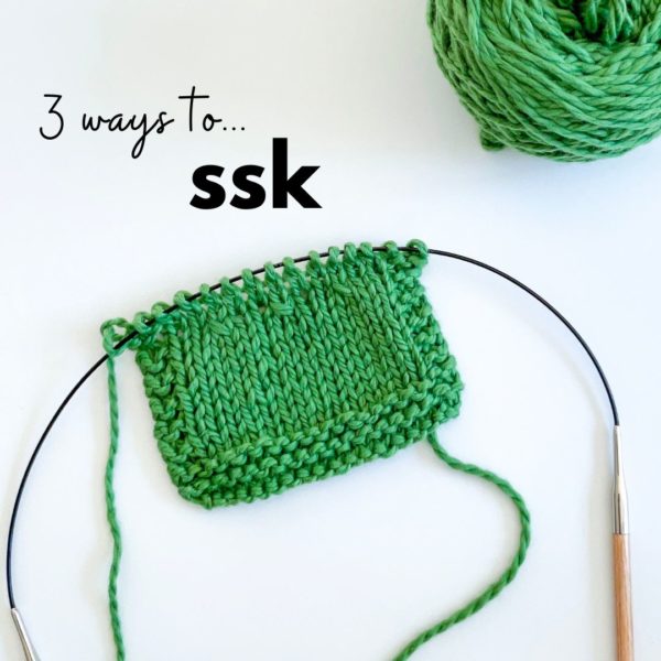 3 Ways to SSK – Elizabeth Smith Knits