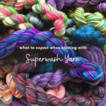 What to expect when knitting with Superwash – Elizabeth Smith Knits