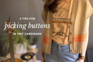 3 Tips for Picking Buttons – Elizabeth Smith Knits