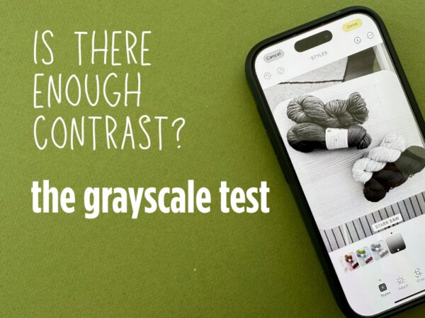 Is There Enough Contrast? The Grayscale Test – Elizabeth Smith Knits
